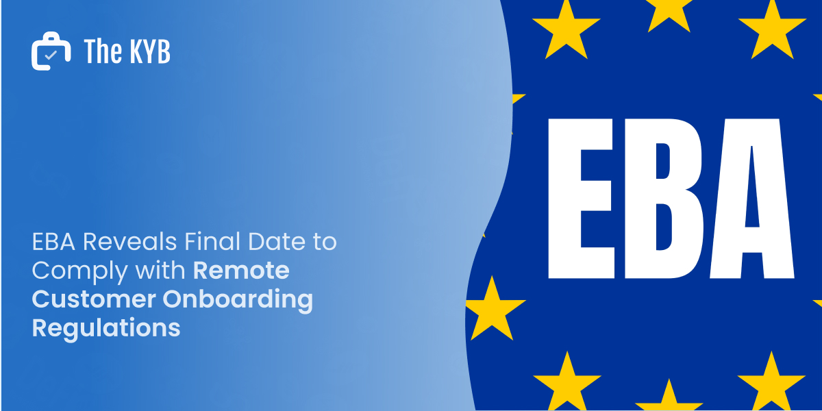 - EBA Reveals Final Date to Comply with Remote Customer Onboarding ...