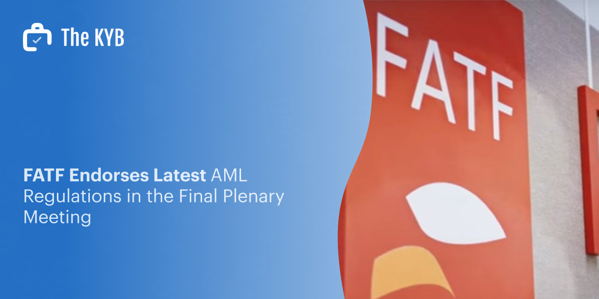 - FATF Endorses Latest AML Regulations in the Final Plenary Meeting
