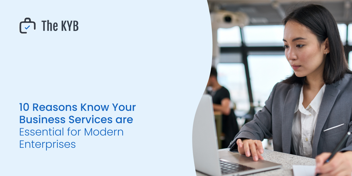 - 10 Reasons Know Your Business Services are Essential for Modern Enterprises