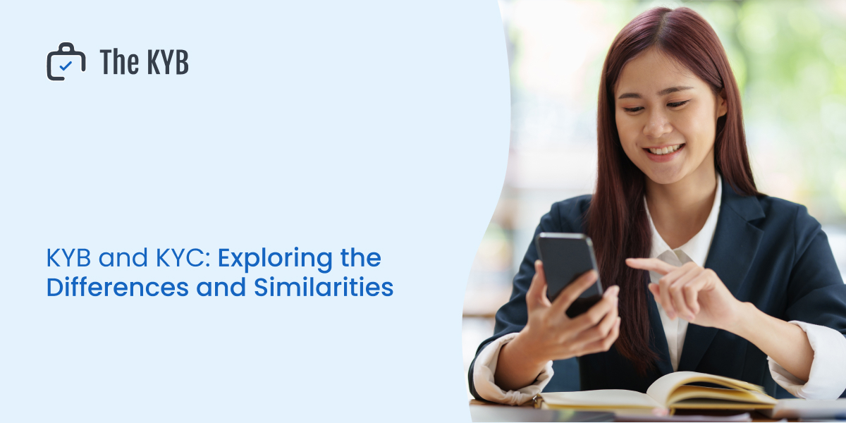 - KYB and KYC: Exploring the Differences and Similarities