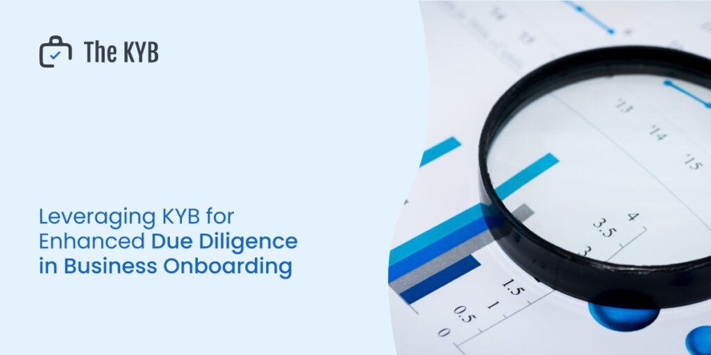 - KYB and KYC: Exploring the Differences and Similarities